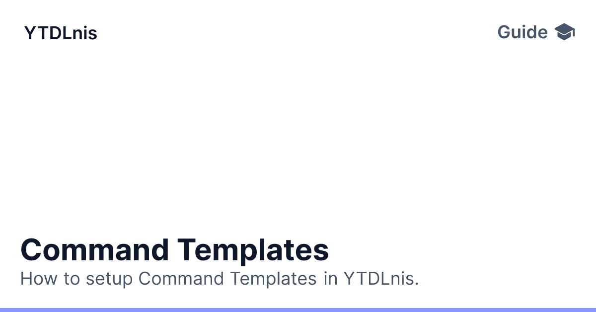 Command Templates | Guides