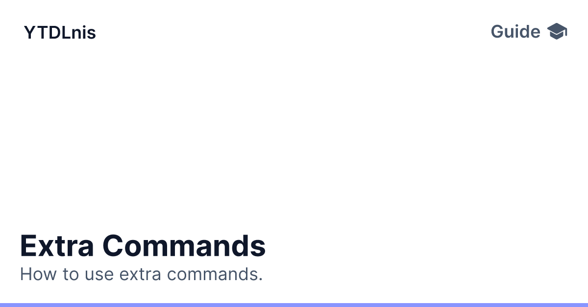 Extra Commands | Guides