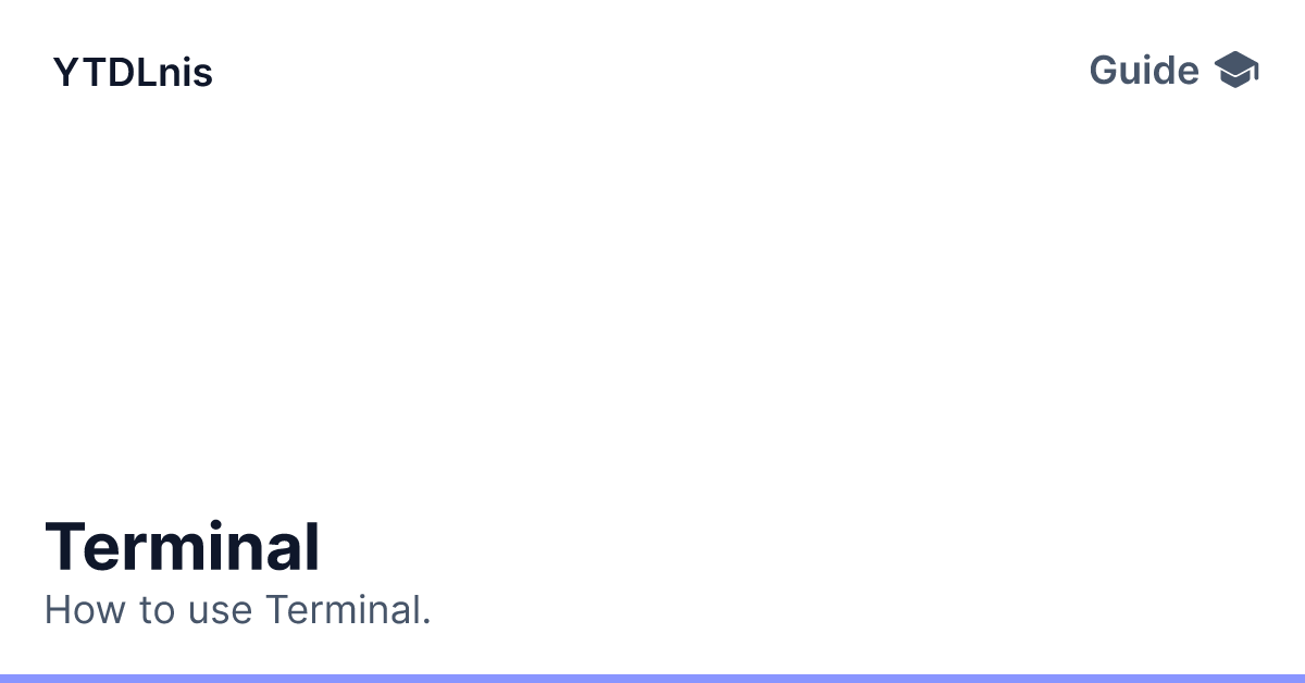 Terminal | Guides